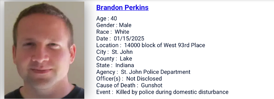 1/15/2025: Brandon Perkins killed by police in his home in Indiana ...